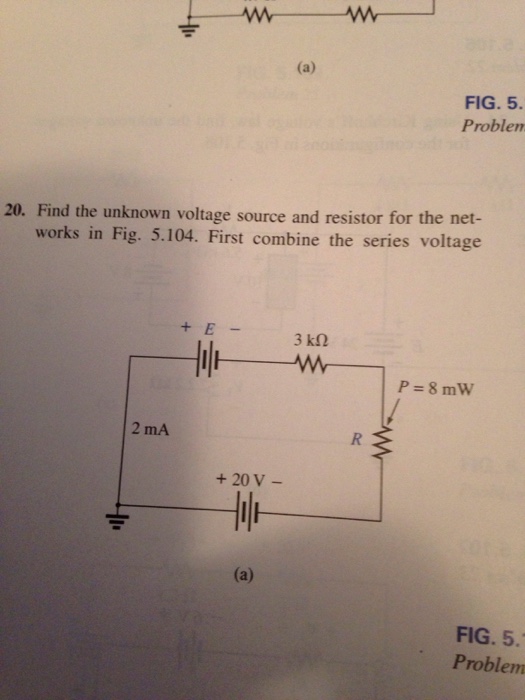 Solved 20. Find the unknown voltage source and resistor for | Chegg.com