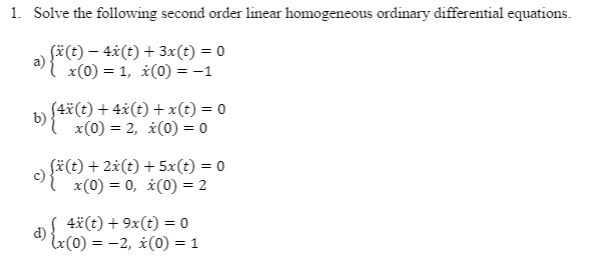 Solved Solve the following second order linear homogeneous | Chegg.com