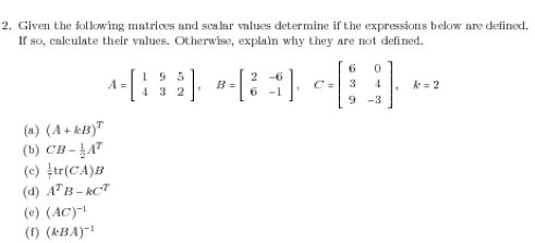 Solved Given the following matrices and scalar values | Chegg.com