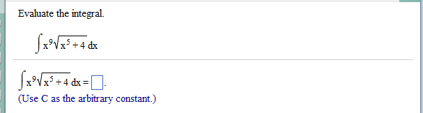 Solved Evaluate the integral. integral^9 square root x^5 + | Chegg.com