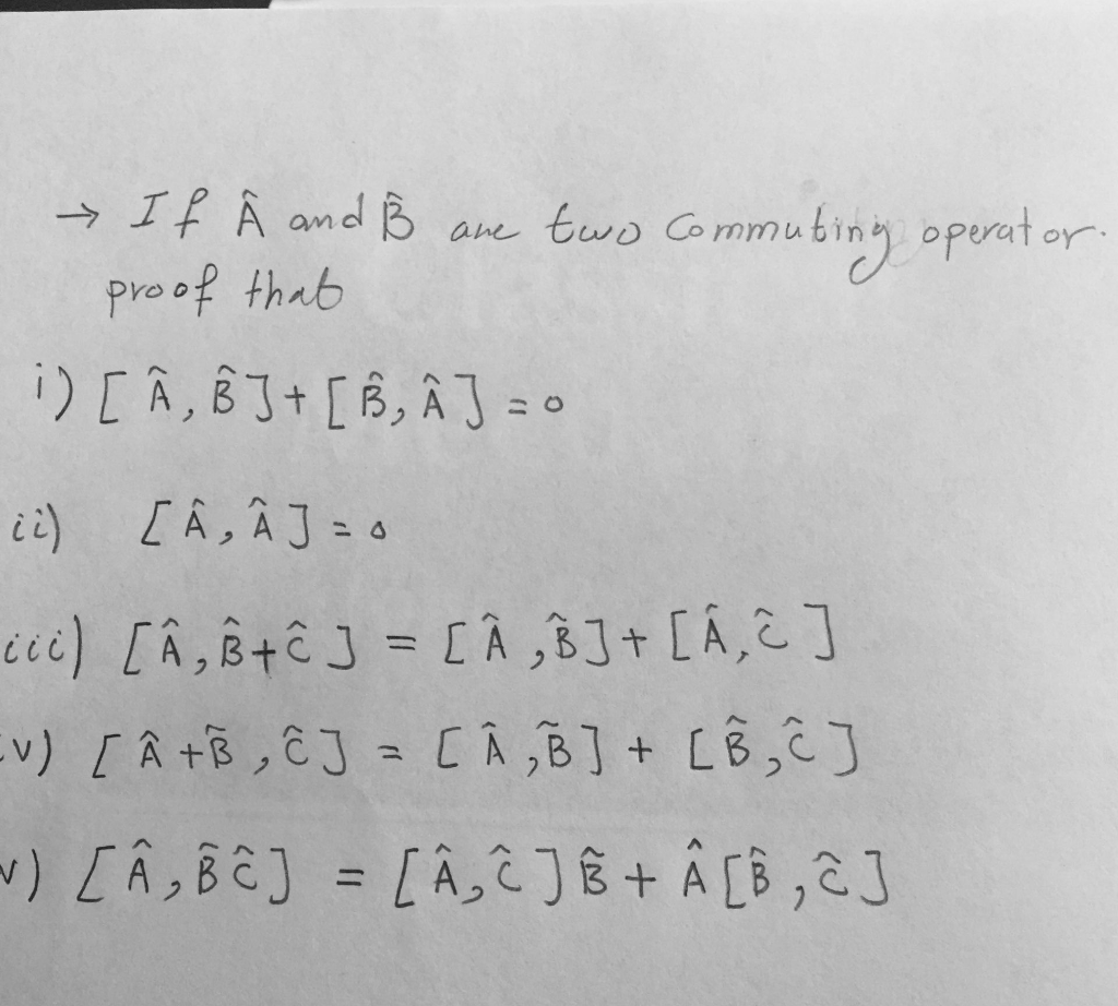 Solved If A and B are two Commuting operator proof that [A, | Chegg.com