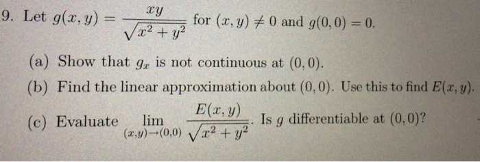 Solved Let g(x, y) = xy / square root x^2 + y^2 for (x, y) | Chegg.com Solved Let g(x, y) = xy / square root x^2 + y^2 for (x, y) | Chegg.com