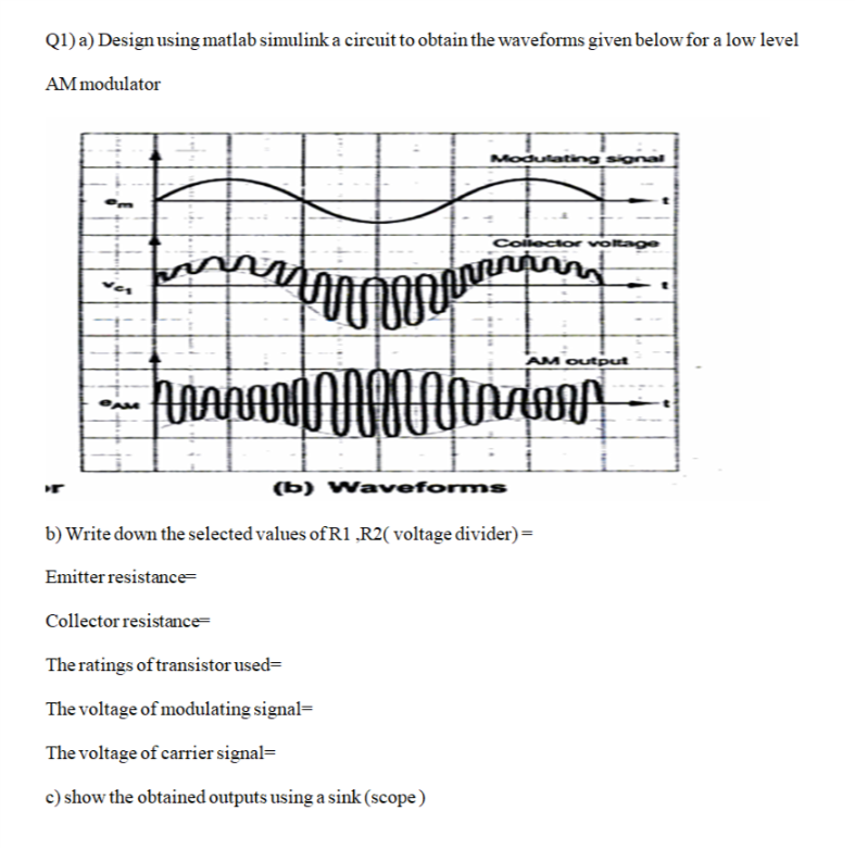 Q1) a) Design using matlab simulink a circuit to | Chegg.com