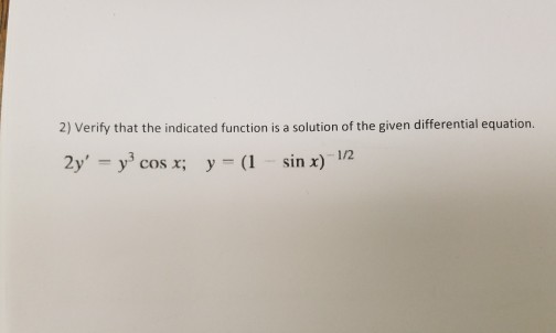 Solved Verify that the indicated function is a solution of | Chegg.com