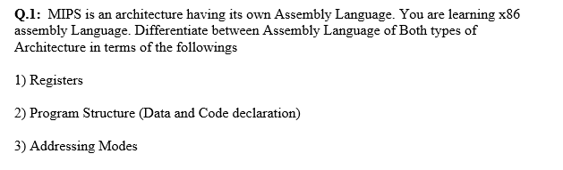 Solved Q.1: MIPS is an architecture having its own Assembly | Chegg.com