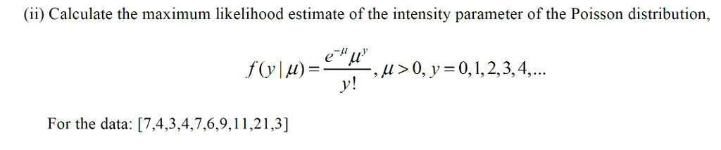 Calculate the maximum likelihood estimate of the | Chegg.com