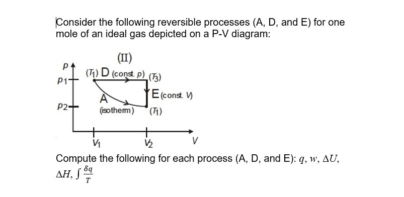 Solved Consider the following reversible processes (A, D, | Chegg.com Solved Consider the following reversible processes (A, D, | Chegg.com