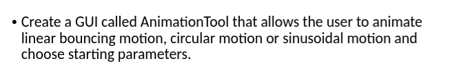 Solved Create a GUI called AnimationTool that allows the | Chegg.com