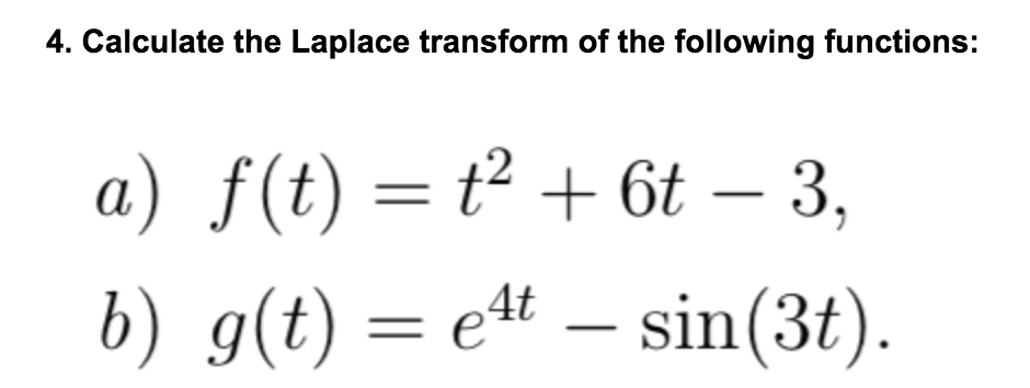 Solved 4. Calculate the Laplace transform of the following | Chegg.com