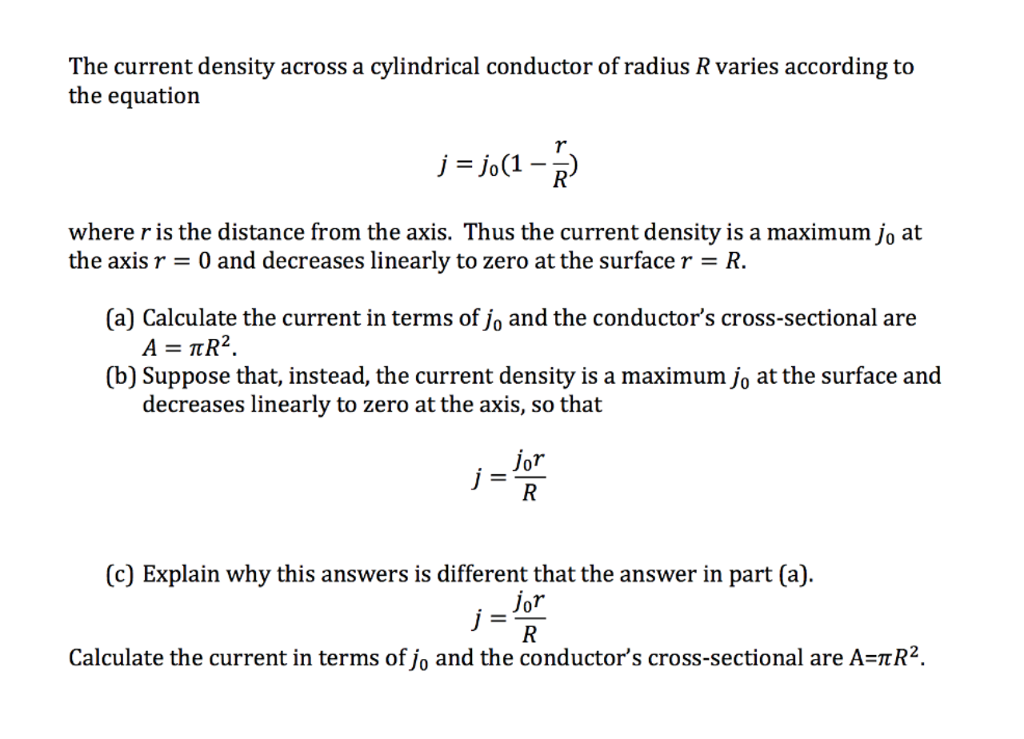 Solved The current density across a cylindrical conductor of | Chegg.com