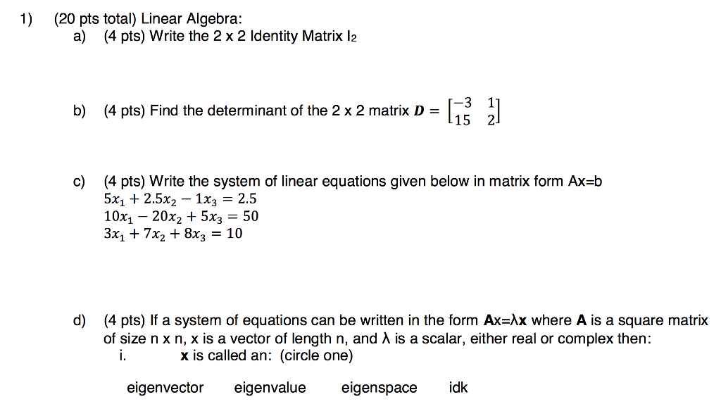 Solved Linear Algebra: a) Write the 2 times 2 Identity | Chegg.com