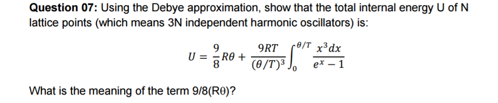 Solved Using the Debye approximation, show that the total | Chegg.com