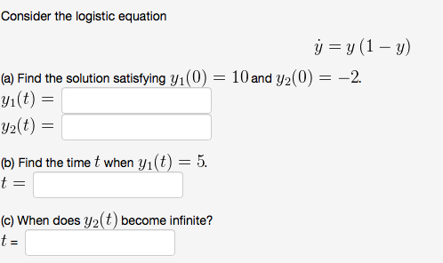 Solved Consider the logistic equation y = y(1 - y) Find | Chegg.com