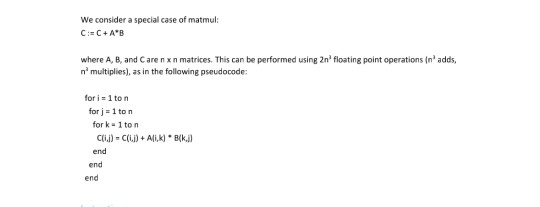 Solved We consider a special case of matmul where A, B, and | Chegg.com