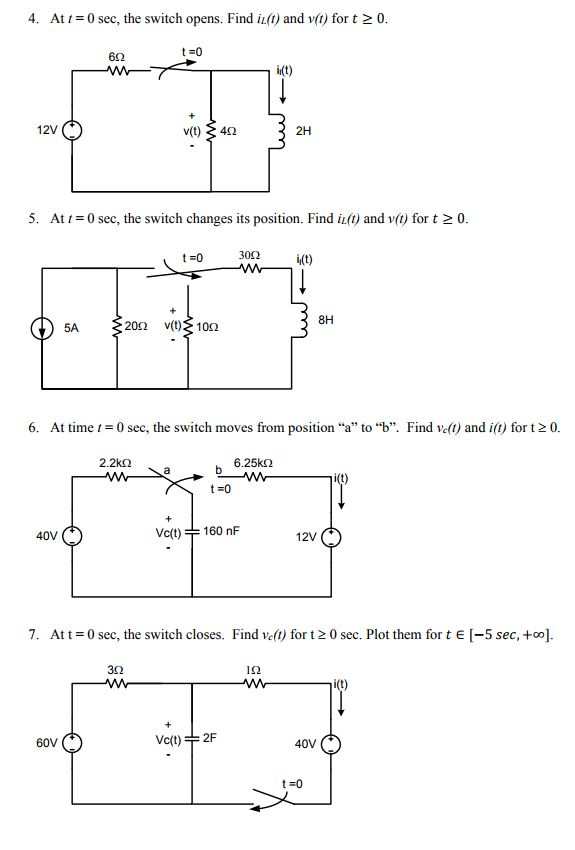 Solved 4. At 1 = 0 sec, the switch opens. Find iL(t) and | Chegg.com