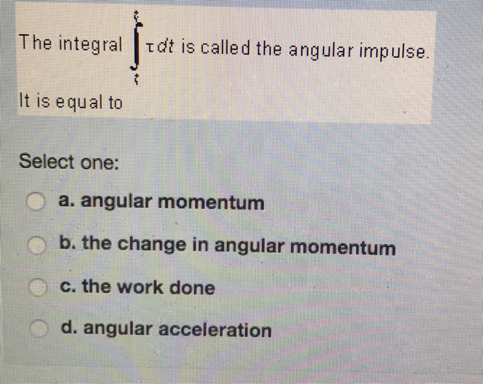 Solved The integral integral_t^t iota dt is called the | Chegg.com