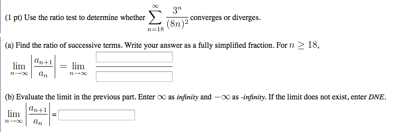 Solved (1 pt) Use the ratio test to determine whether sum n= | Chegg.com