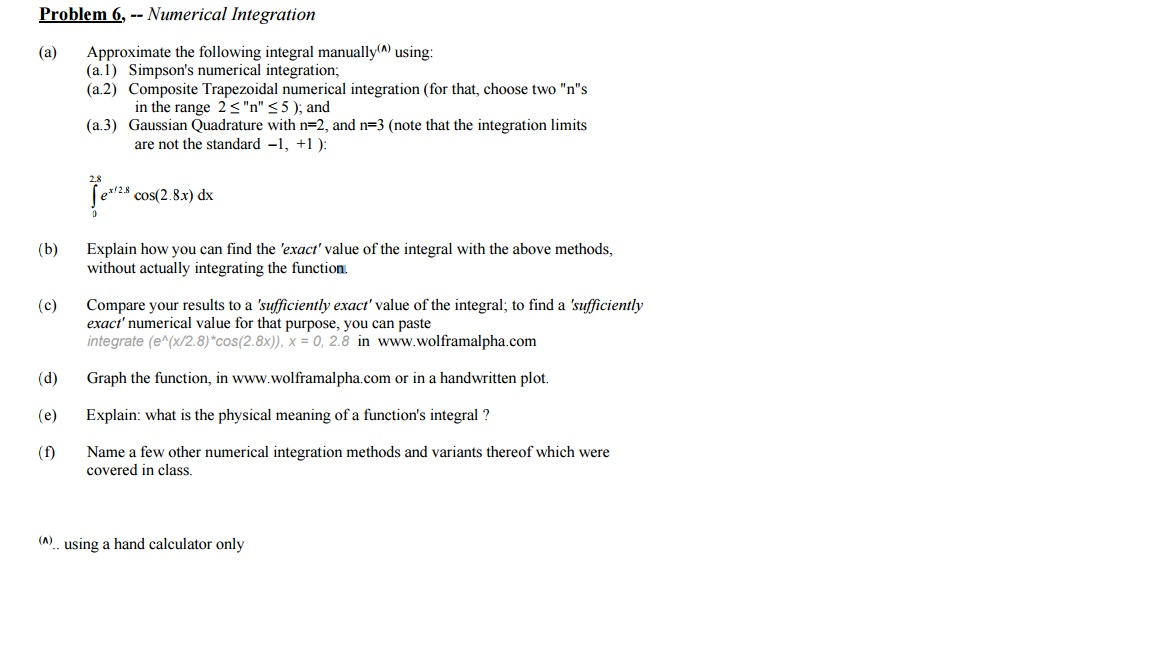 Solved Approximate the following integral manually(^) using: | Chegg.com