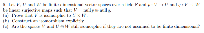Solved 5. Let V, U and W be finite-dimensional vector spaces | Chegg.com
