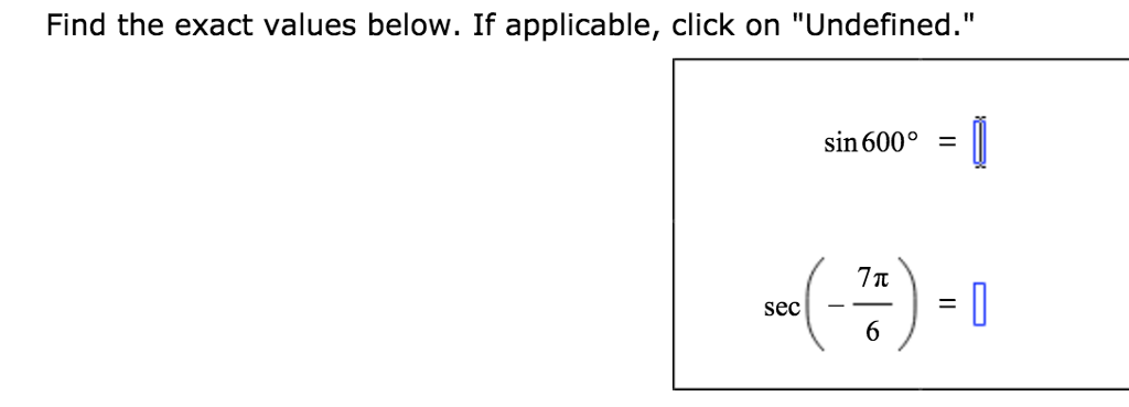 Solved Find the exact values below. If applicable, click on | Chegg.com