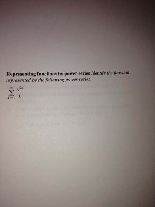 Solved Representing functions by power series Identify the | Chegg.com