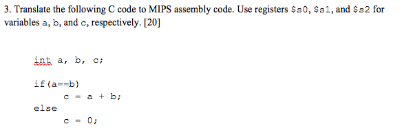 Solved 3. Translate the following C code to MIPS assembly | Chegg.com