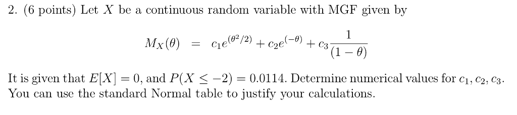 Let X be a continuous random variable with MGF given | Chegg.com
