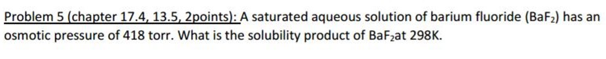 Solved A saturated aqueous solution of barium fluoride | Chegg.com
