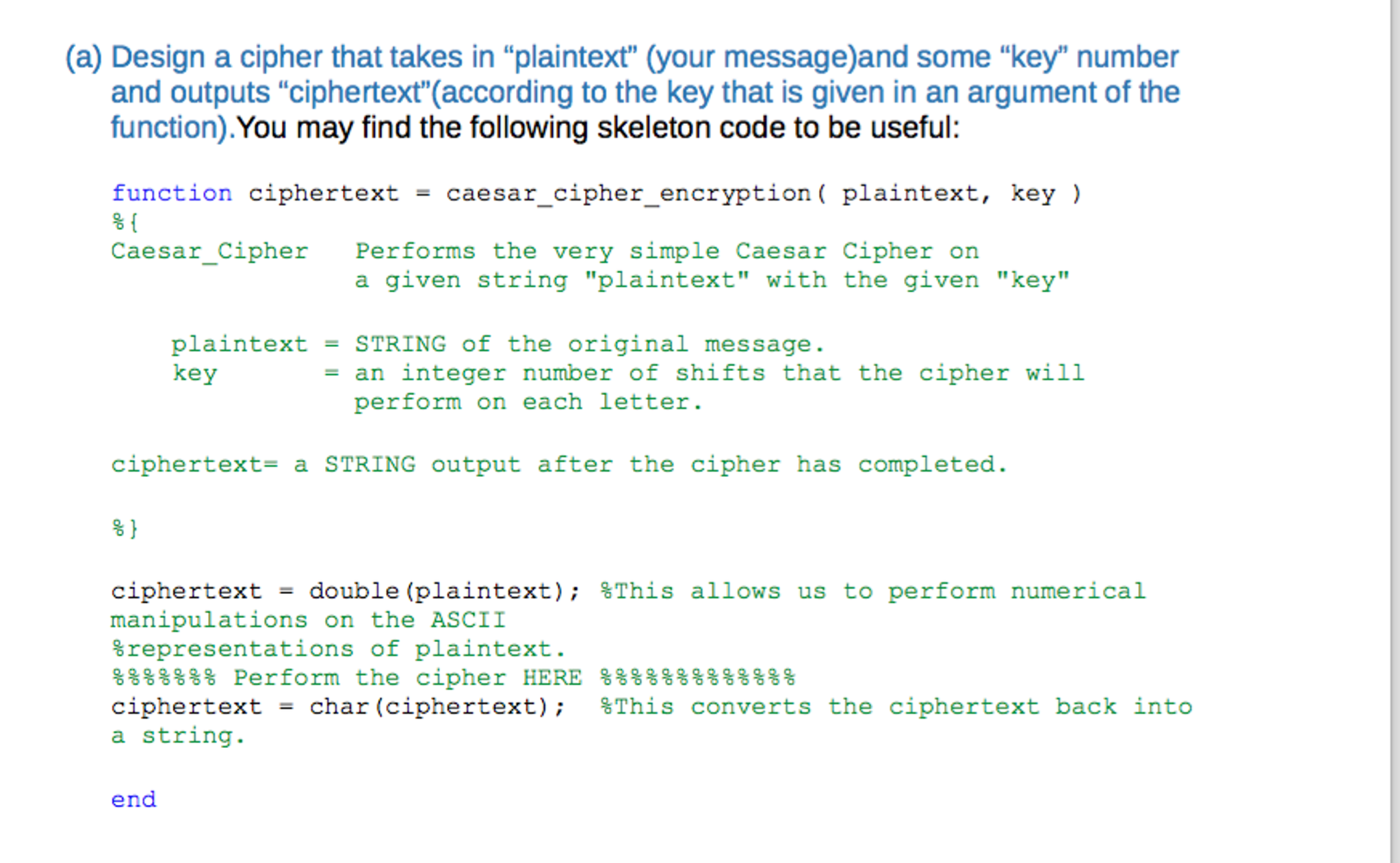 Solved Design a cipher that takes in "plaintext" (your | Chegg.com