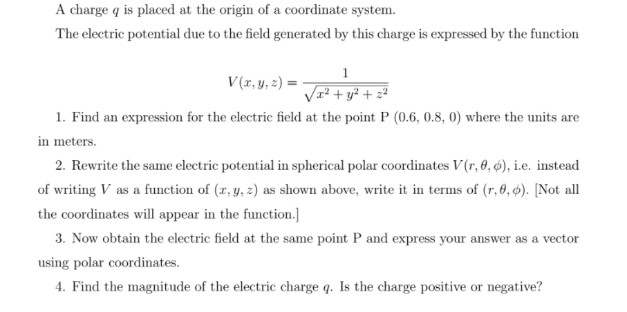 Solved A charge q is placed at the origin of a coordinate | Chegg.com