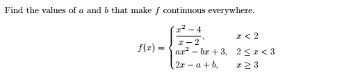 Solved Find the values of a and b that make f continuous | Chegg.com