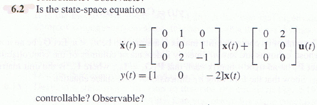Solved Is the state-space equation x(t) = [0 1 0 0 0 1 0 | Chegg.com