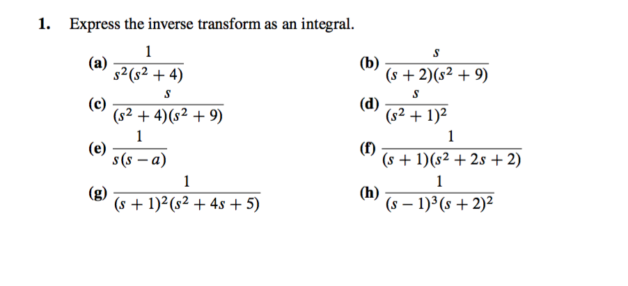 Solved Express the inverse transform as an integral. 1/s2(s2 | Chegg.com