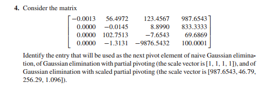 Solved Consider the matrix Identify the entry that will be | Chegg.com