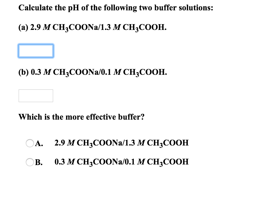 Solved Calculate the pH of the following two buffer | Chegg.com