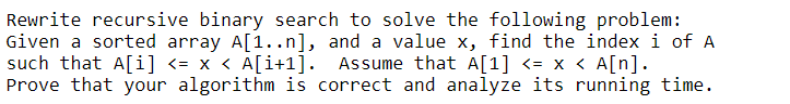 Solved Rewrite recursive binary search to solve the | Chegg.com