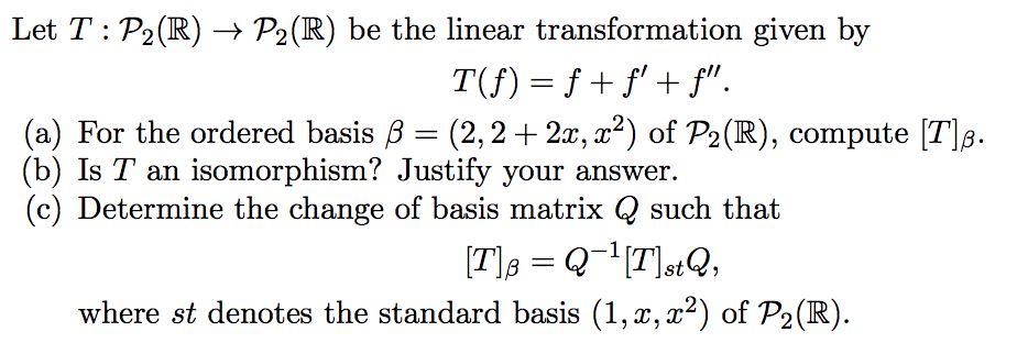 Solved Let T : P2(R) → P2(R) be the linear transformation | Chegg.com