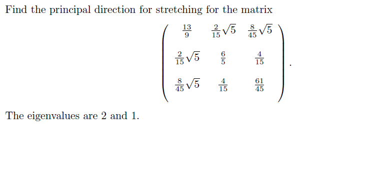 Solved Find the principal direction for stretching for the | Chegg.com
