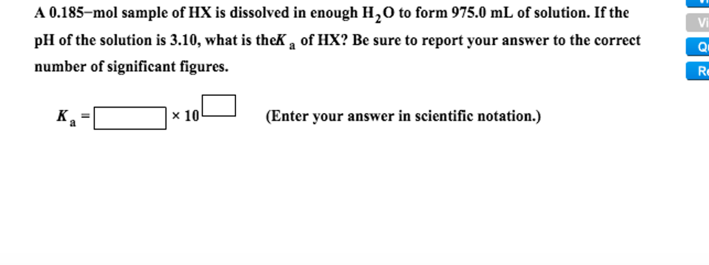 Solved A 0.185-moI sample of HX is dissolved in enough H_2O | Chegg.com