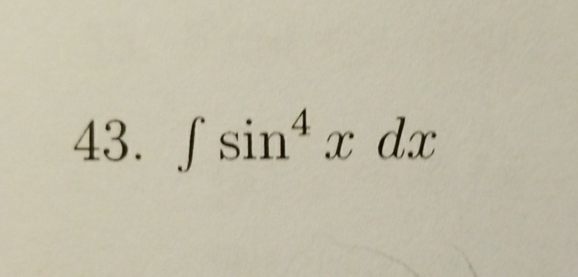 Solved 43. f sin4 dar | Chegg.com