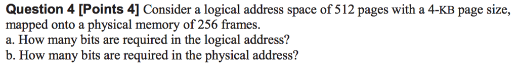 Solved Consider a logical address space of 512 pages with a | Chegg.com