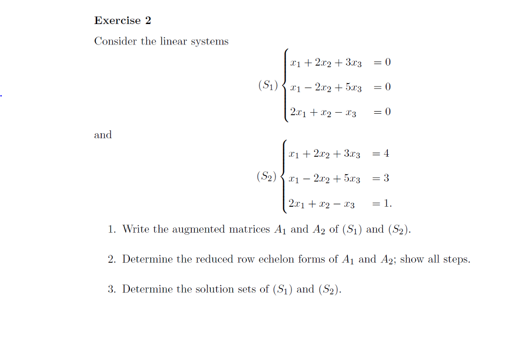 Solved Consider the linear systems (s_1) {x_1 + 2x_2 + 3x_3 | Chegg.com