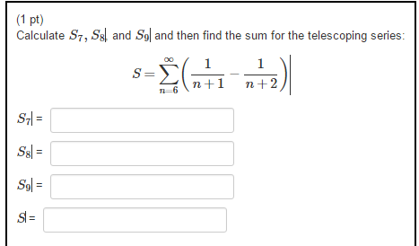 Solved Calculate S_7 S_8 and S_g and then find the sum for | Chegg.com