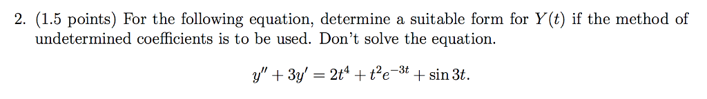 Solved For the following equation, determine a suitable form | Chegg.com