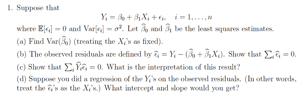 Solved Suppose that Y_i = beta_0 + beta_1 X_i + epsilon_i, | Chegg.com