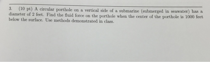 A circular porthole on a vertical side of a submarine | Chegg.com