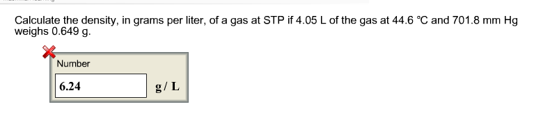Solved Calculate the density, in grams per liter, of a gas | Chegg.com