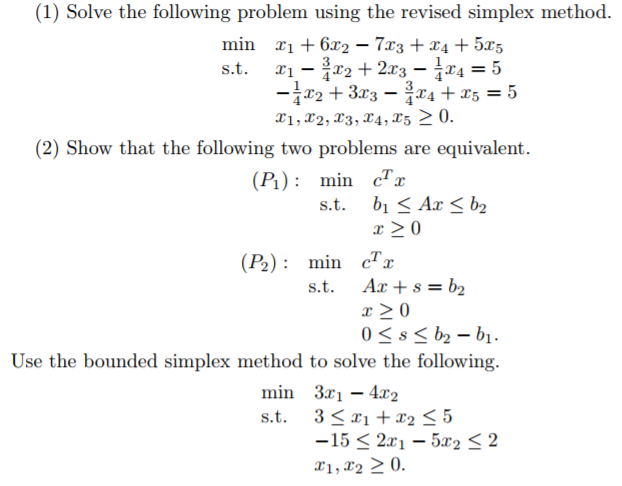 Solved (1) Solve the following problem using the revised | Chegg.com
