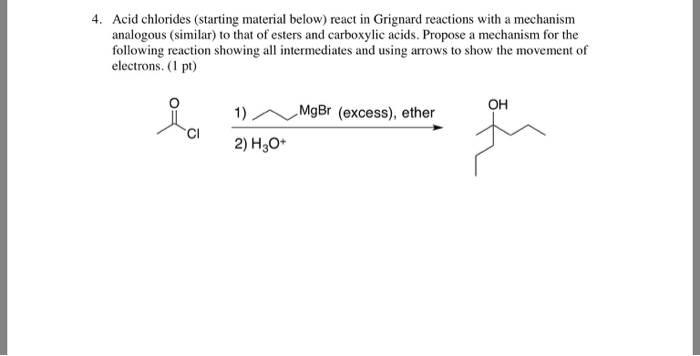 Solved 4. Acid chlorides (starting material below) react in | Chegg.com