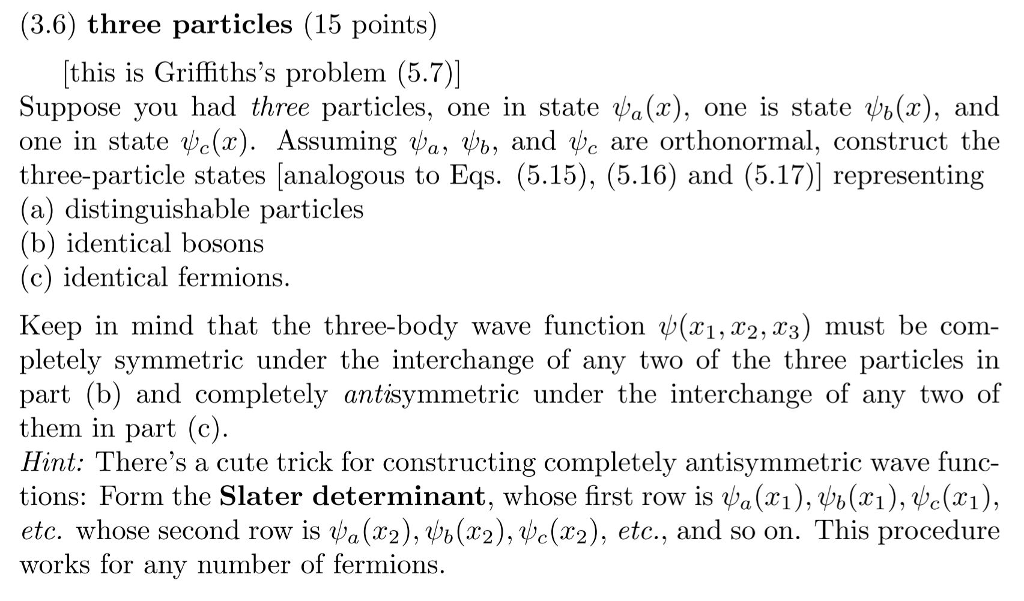 Solved (3.6) three particles (15 points) this is Griffiths's | Chegg.com